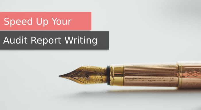3 tools for faster audit report writing – That Audit Guy
