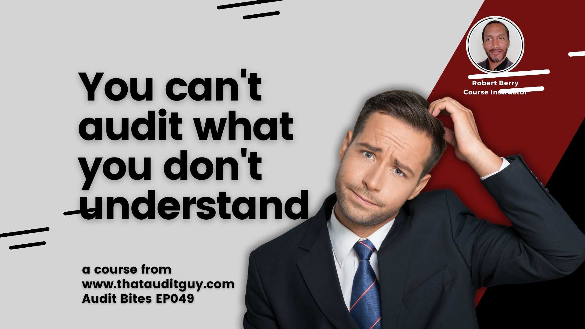 You can't audit what you don't understand | AB-EP49 | - That Audit Guy