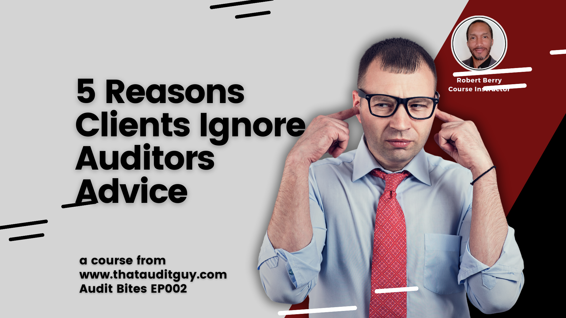 5 Reasons Clients Ignore Auditor's Advice | AB-EP002 | .5 - That Audit Guy